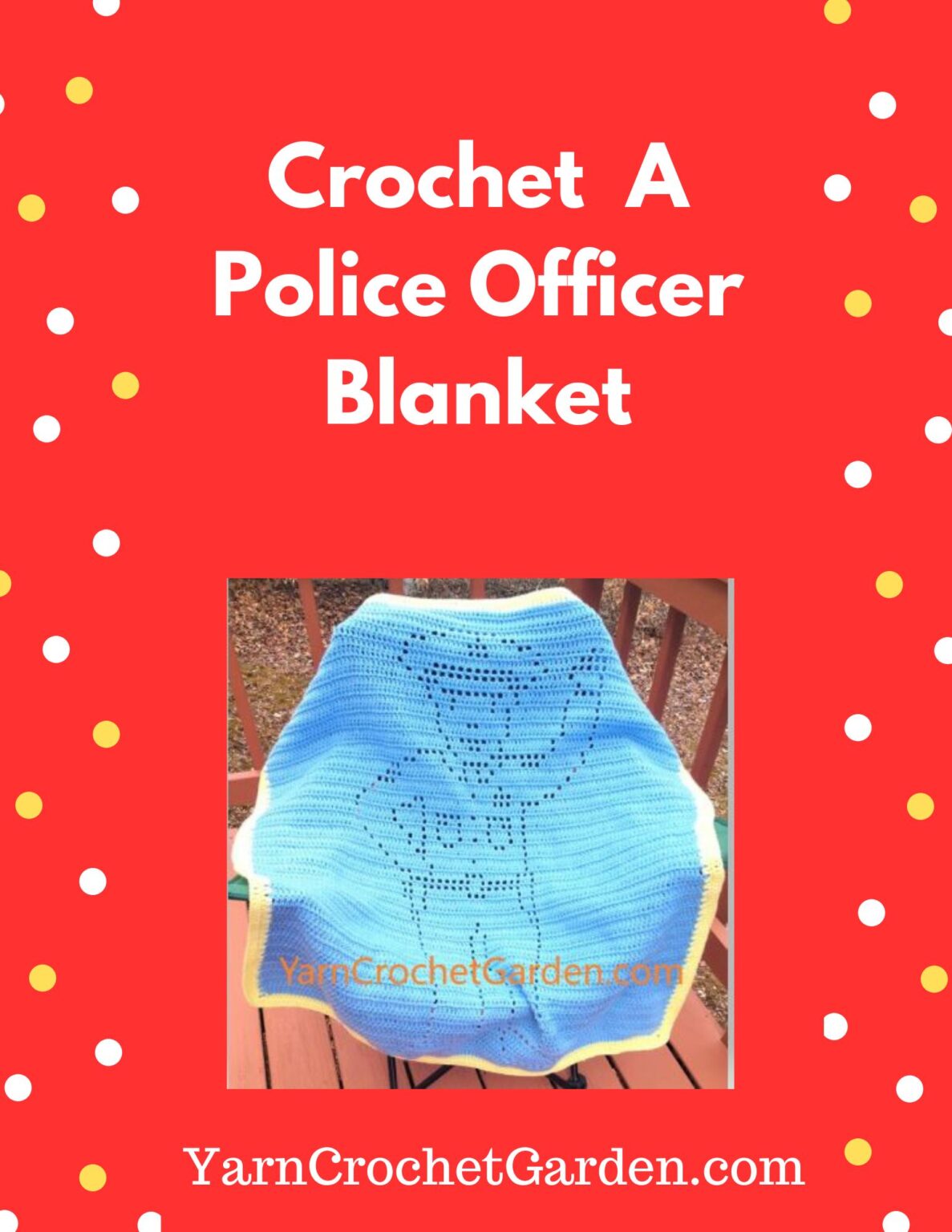 Police Officer Crochet Blanket Pattern for Kids - Yarn Crochet Garden